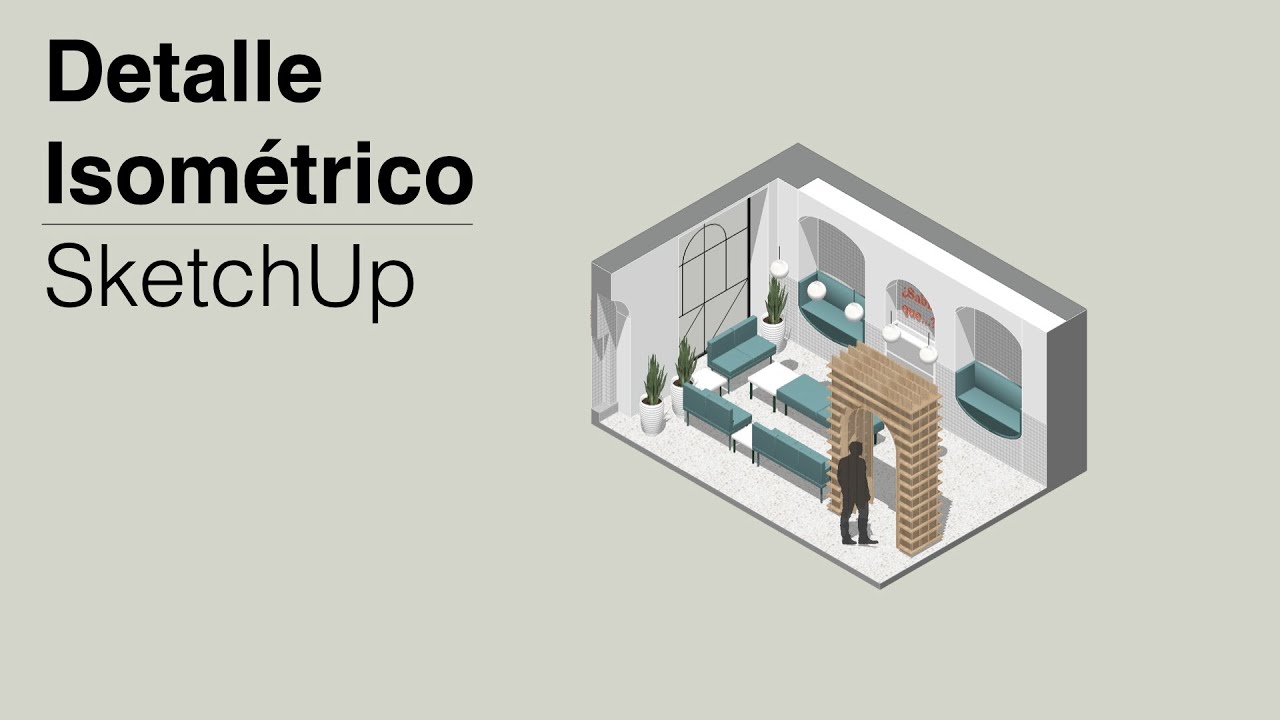Isométrico Interior Detallado - SketchUp - YouTube