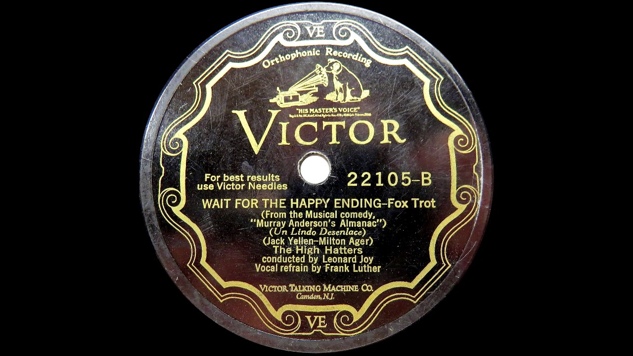 WAIT FOR THE HAPPY ENDING – The High Hatters, Leonard W. Joy conductor ...