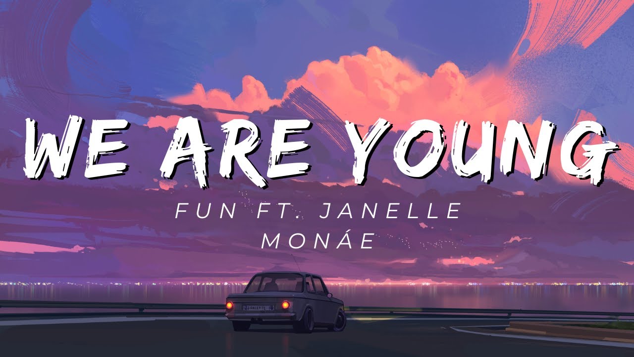 We Are Young - Fun ft. Janelle Monáe - YouTube