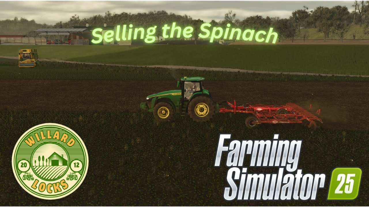 Selling The Spinach & Rolling | E64 Riverbend Springs FS25 | Farming ...