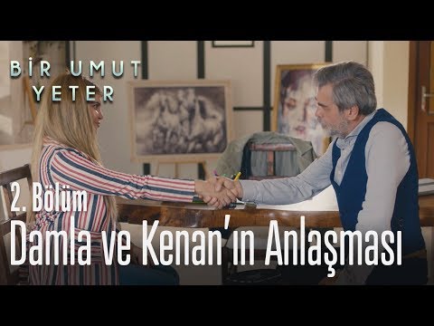 Damla ve Kenan'ın anlaşması - Bir Umut Yeter 2. Bölüm