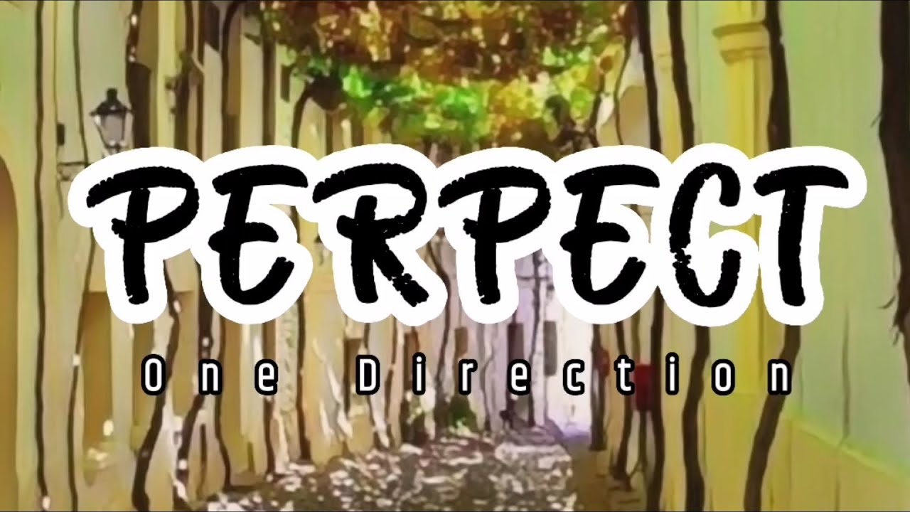 One Direction - Perfect Lyrics - YouTube