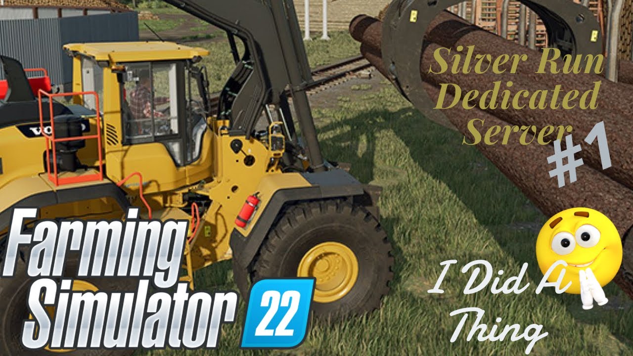 FS22 | Silver Run Server | #1 I Did A Thing - YouTube
