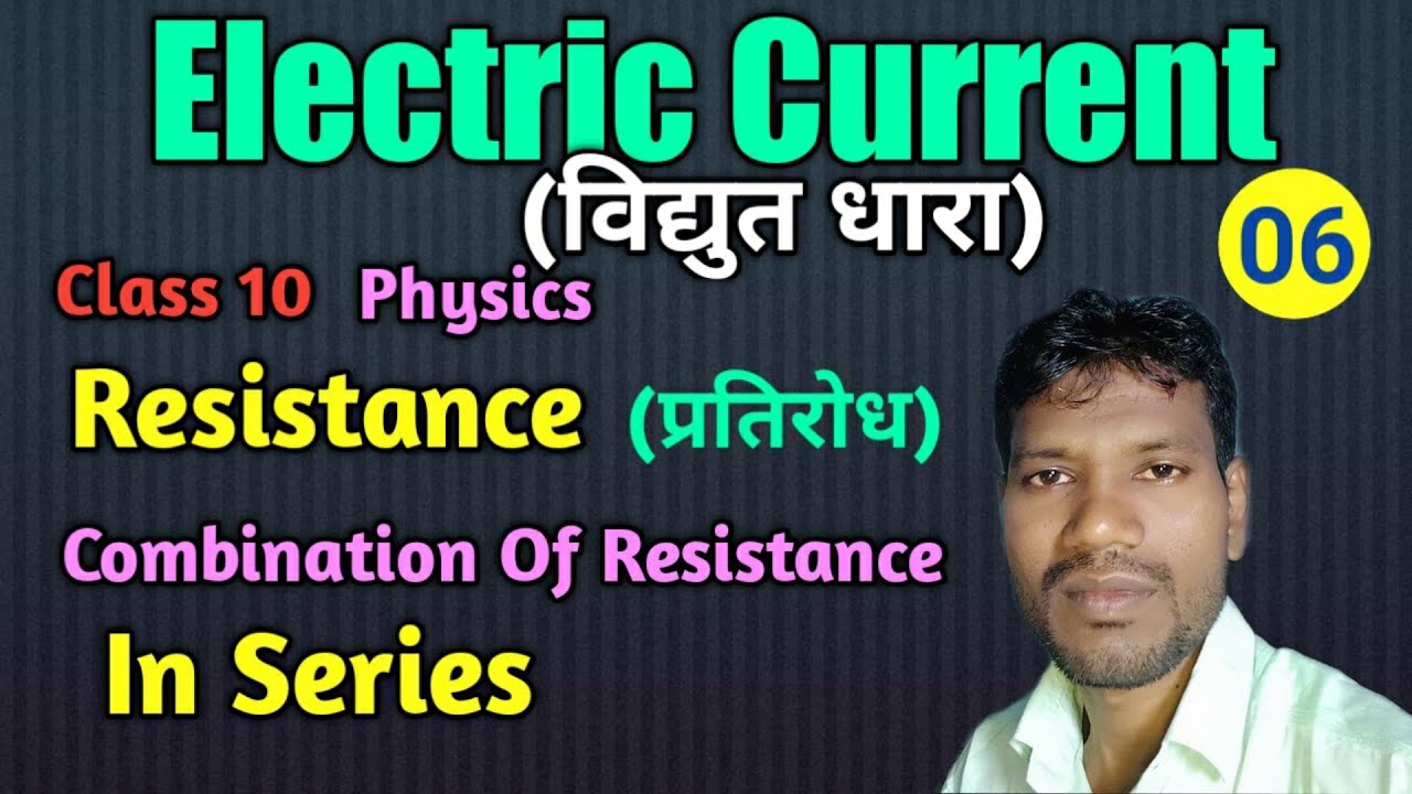Resistance| Series Combination Of Resistance| Electric Current| Class ...