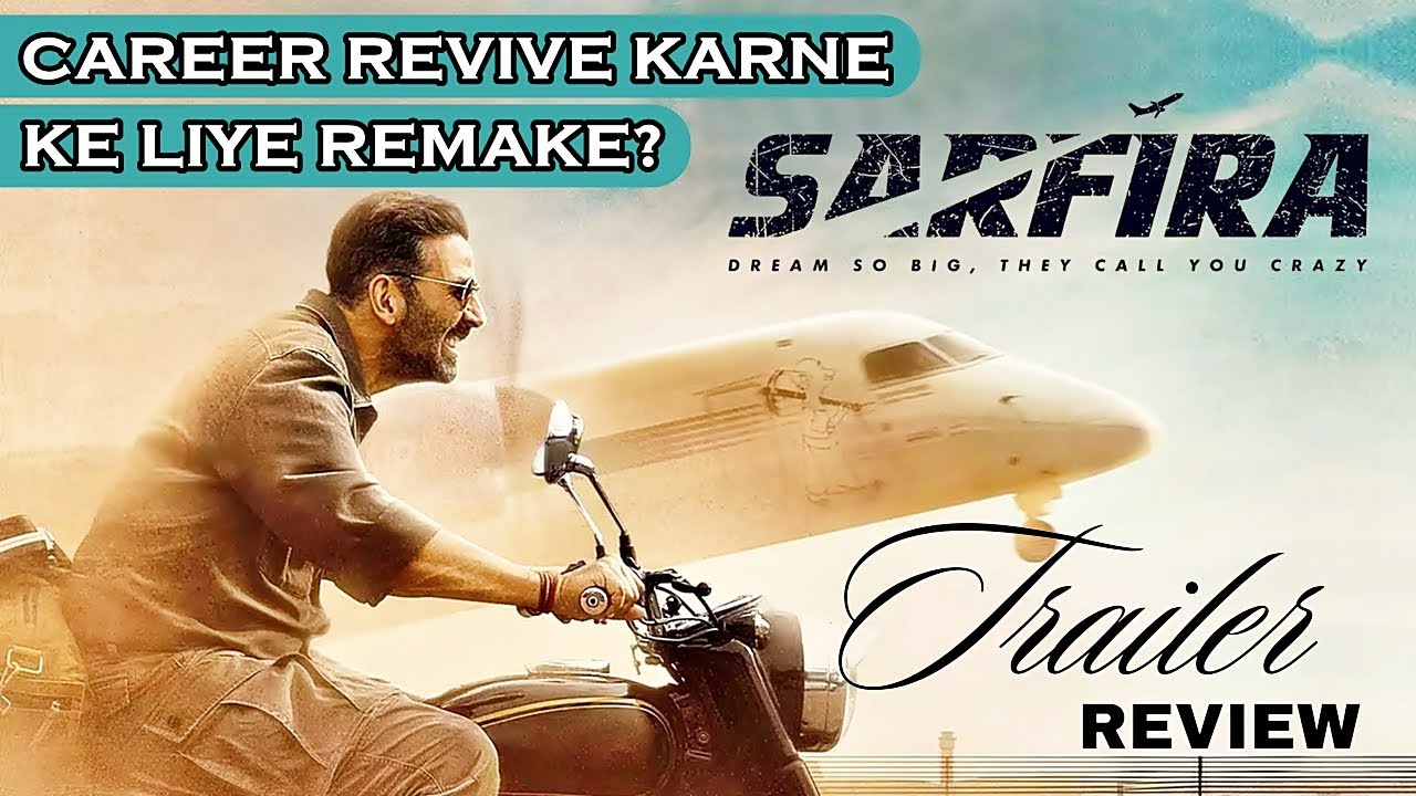 Sirfira FIRST IMPRESSION: Akshay Kumar Karenge Apna Zabardast COMEBACK ...