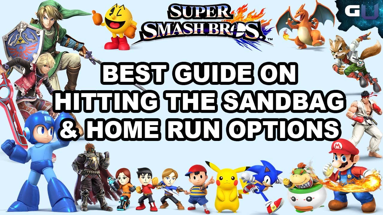 Super Smash Bros - Best Guide on Hitting the Sandbag & Home Run Options ...