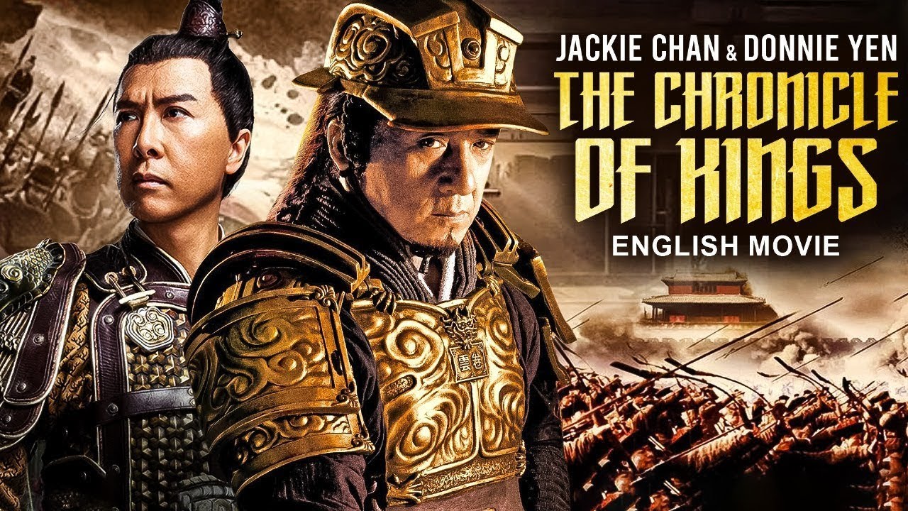 THE CHRONICLE OF KINGS (Movie) - Jackie Chan, Donnie Yen - YouTube