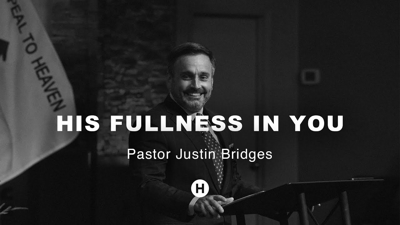 His Fullness in You || Pastor Justin Bridges || 11.04.24 - YouTube