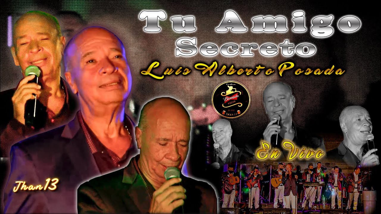 Tu Amigo Secreto (En ViVo) - Luis Alberto Posada Chords - Chordify