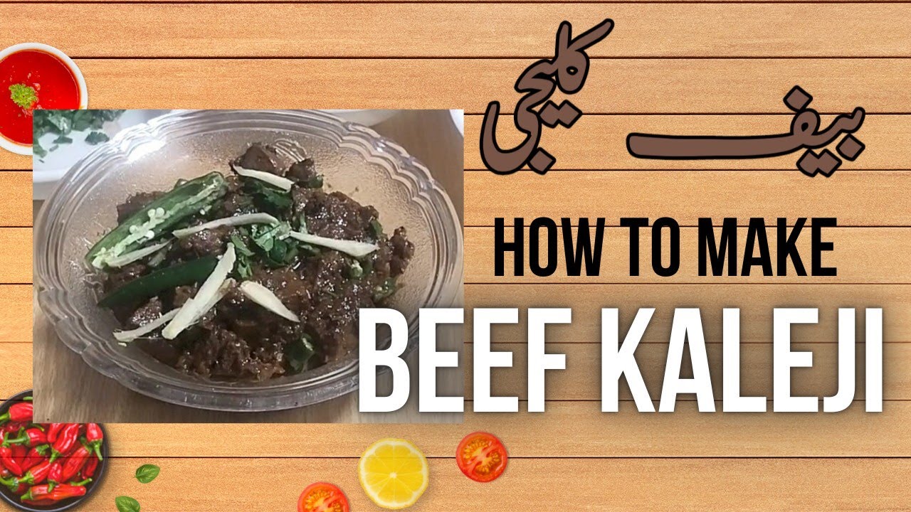 Beef Kaleji/ Kalajee/ Liver/ klaji /Travelling N COOKING PLUS - YouTube