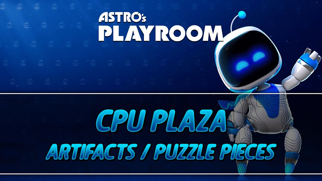 Astro's Playroom | CPU Plaza All Collectibles Guide (Artifact/Puzzle ...