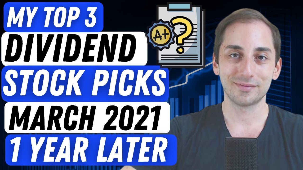My Dividend Stock Picks 1 Year Later: WAS I RIGHT?! | March 2021 Stock ...