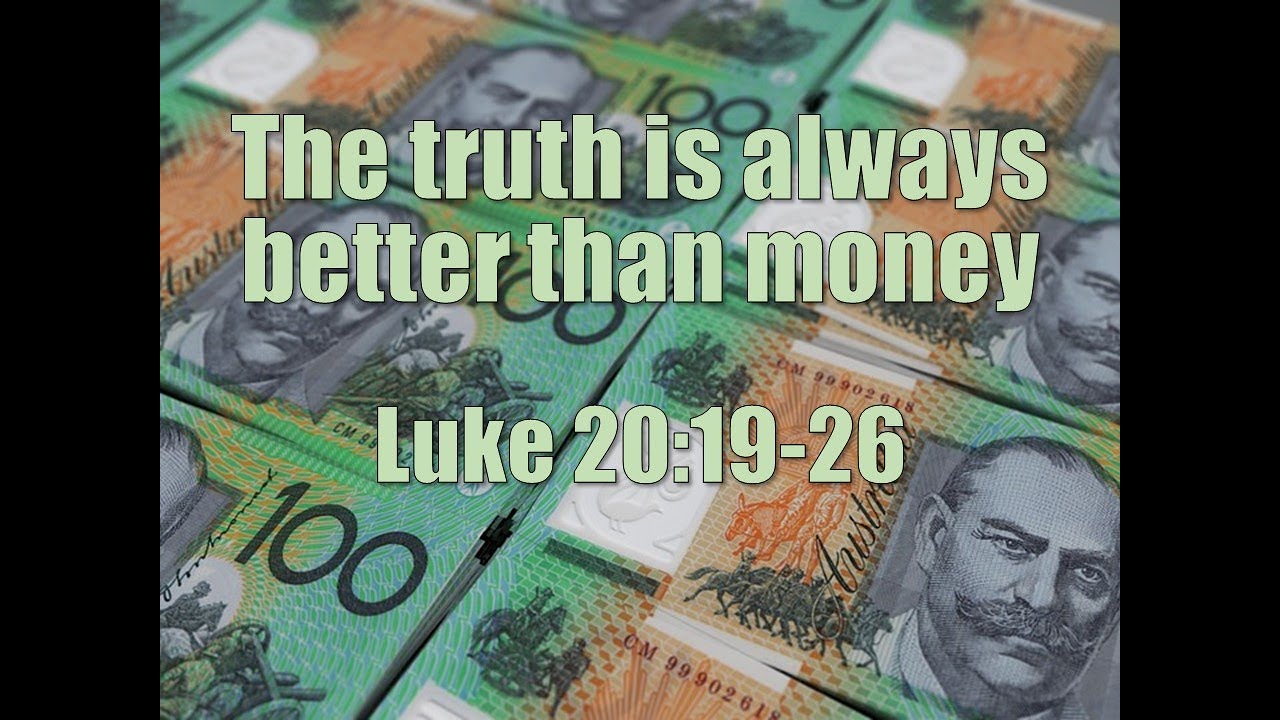 Luke 20 19 26 Truth Is Always Better Than Money ONLINE SERVICE YouTube luke-20-19-26-truth-is-always-better-than-money-online-service-youtube