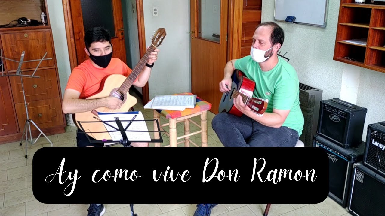 Ay como vive Don Ramon / Dúo de guitarra - YouTube