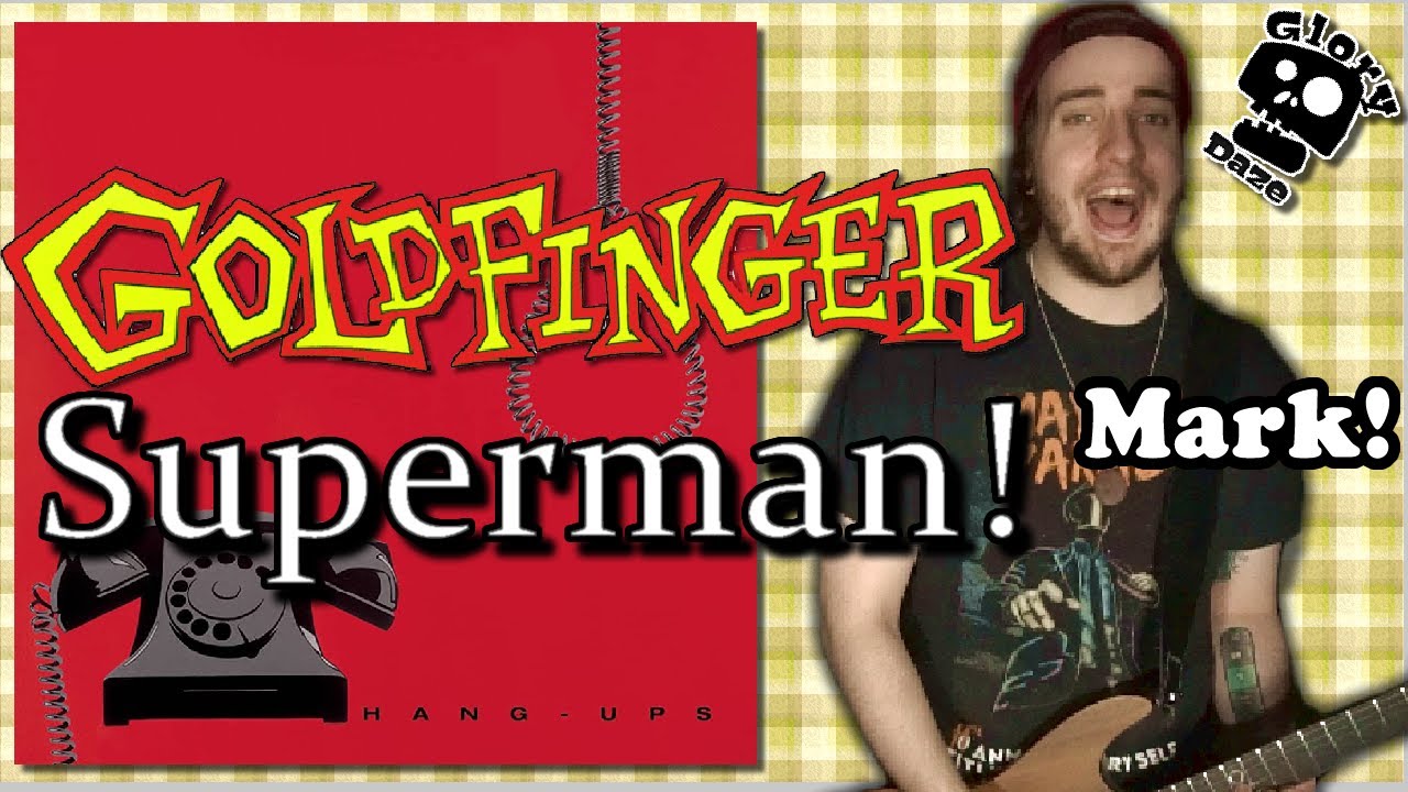 Superman - Goldfinger Feat: Mark Schmidt - YouTube