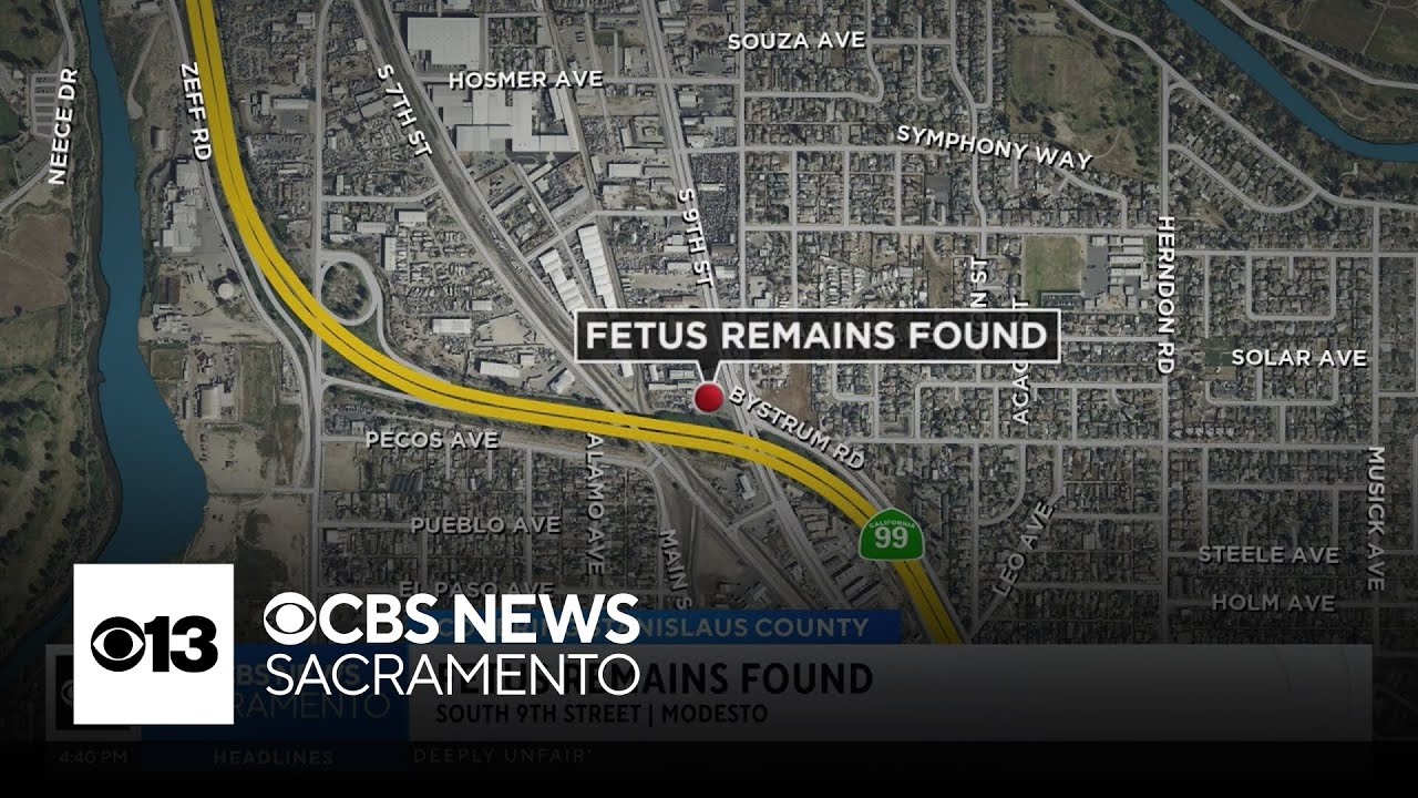 Authorities confirm 19-weeks-old fetus remains found in Modesto ...