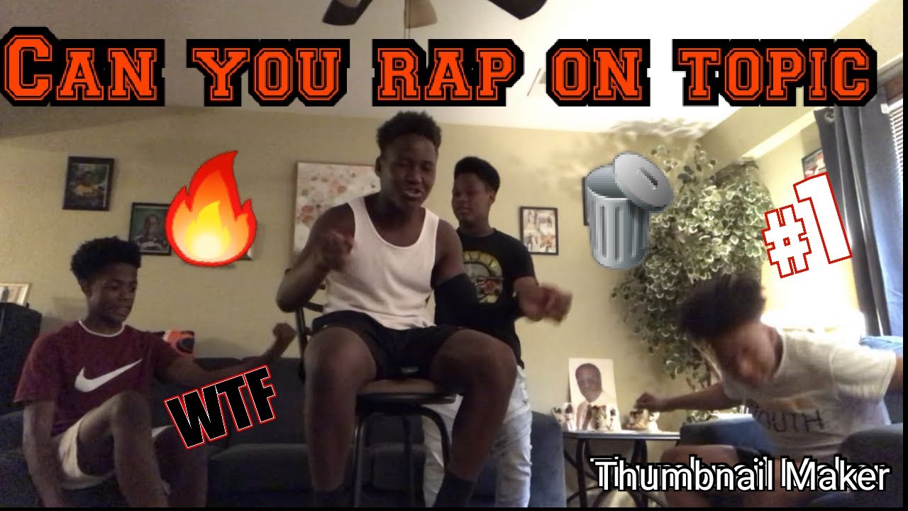 CAN YOU RAP ON TOPIC? (Crazy video🔥) - YouTube