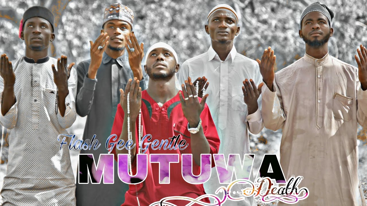 Sabuwar Wakar Abdul Flash Gee Gentle (Mutuwa-Death) - YouTube