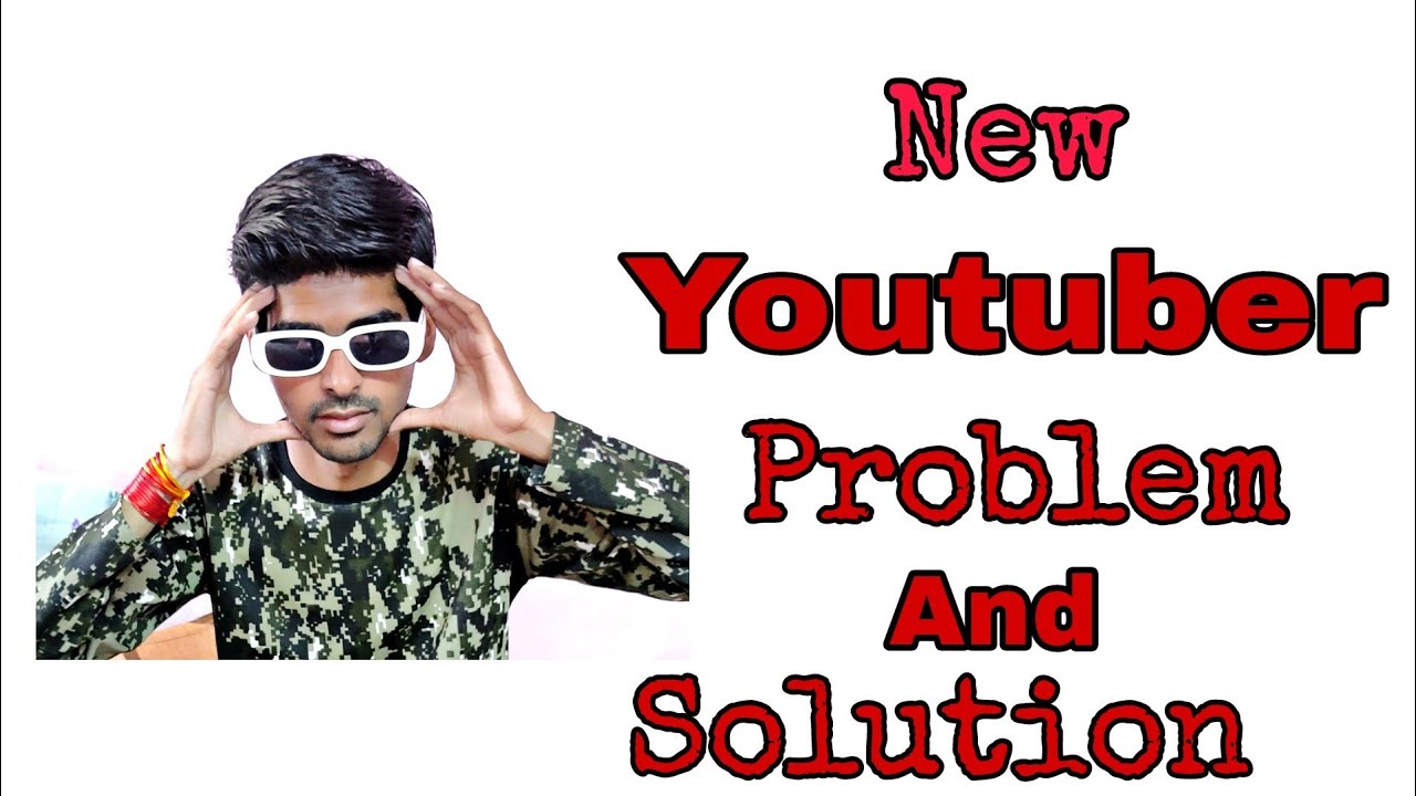 New youtuber journey problem and solution/ नये youtuber शुरुआती समस्या ...
