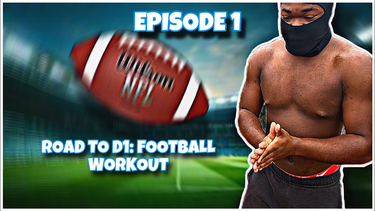 Road To D1: Football Workout | Episode One - YouTube
