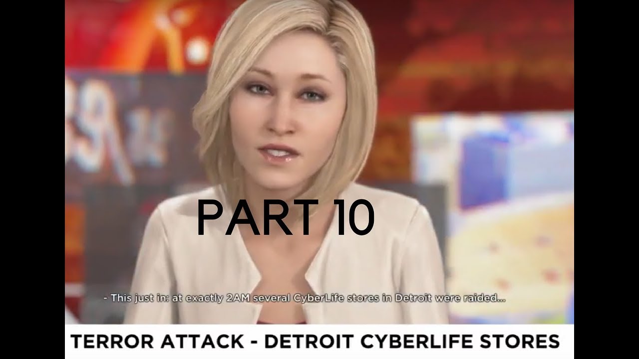 DETROIT BECOME HUMAN GAMEPLAY WALKTHROUGH PART 10-BREAKING INTO THE ...