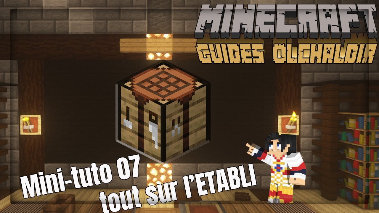 Mini-Tutos Minecraft 07 - Comment fabriquer et utiliser l'établi ...