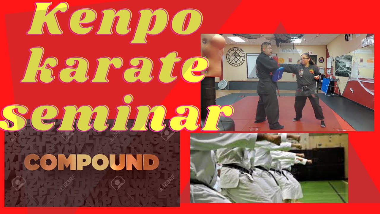 Classic Kenpo Karate Seminar || Compounding in Kenpo || Central Coast ...