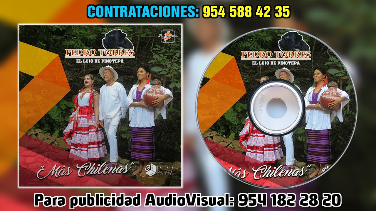 Pinotepa Eres La Reyna - Pedro Torres El Lujo De Pinotepa "Más Chilenas ...