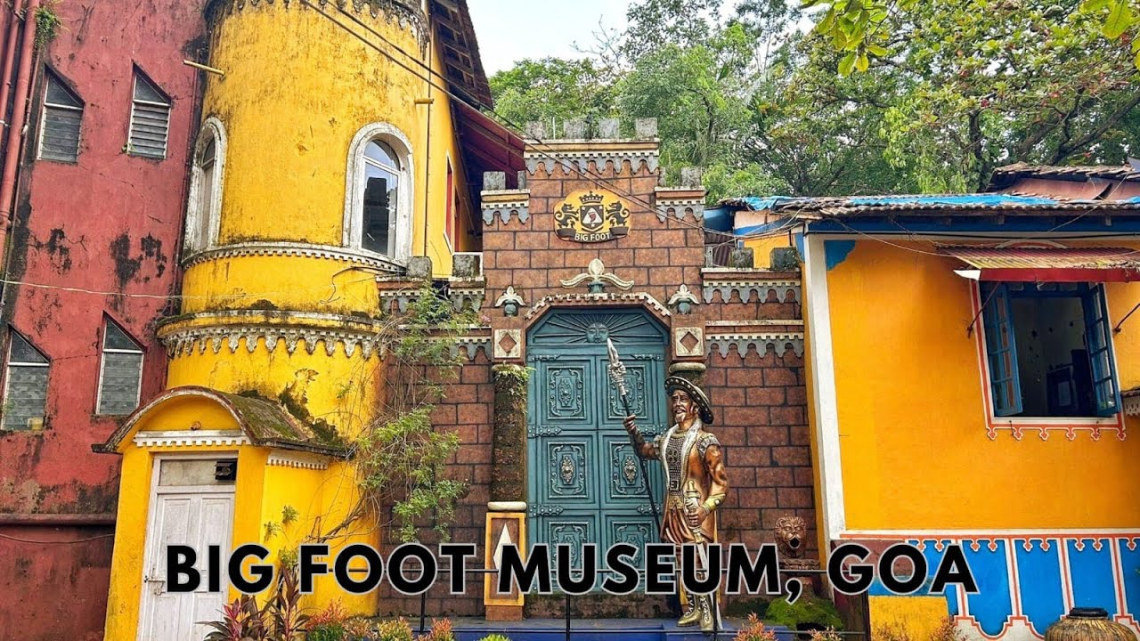 BIG FOOT MUSEUM GOA | HERITAGE HOUSE IN GOA | GOA| EXPLORE | TRAVEL ...