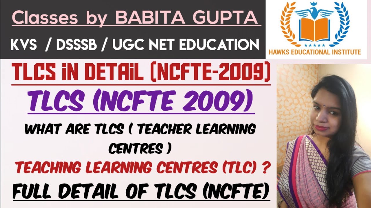TLC | TLCs | TEACHING LEARNING CENTERS NCFTE | NCFTE 2009 | TLC IN NCFTE 2009 | UGC NET ...