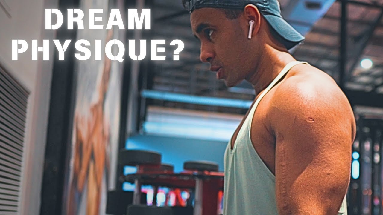 3 Crucial Things it Takes to Build Your DREAM PHYSIQUE - YouTube