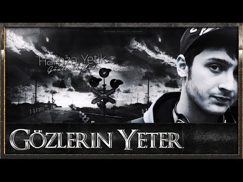 Hamza Yetik - Gözlerin Yeter