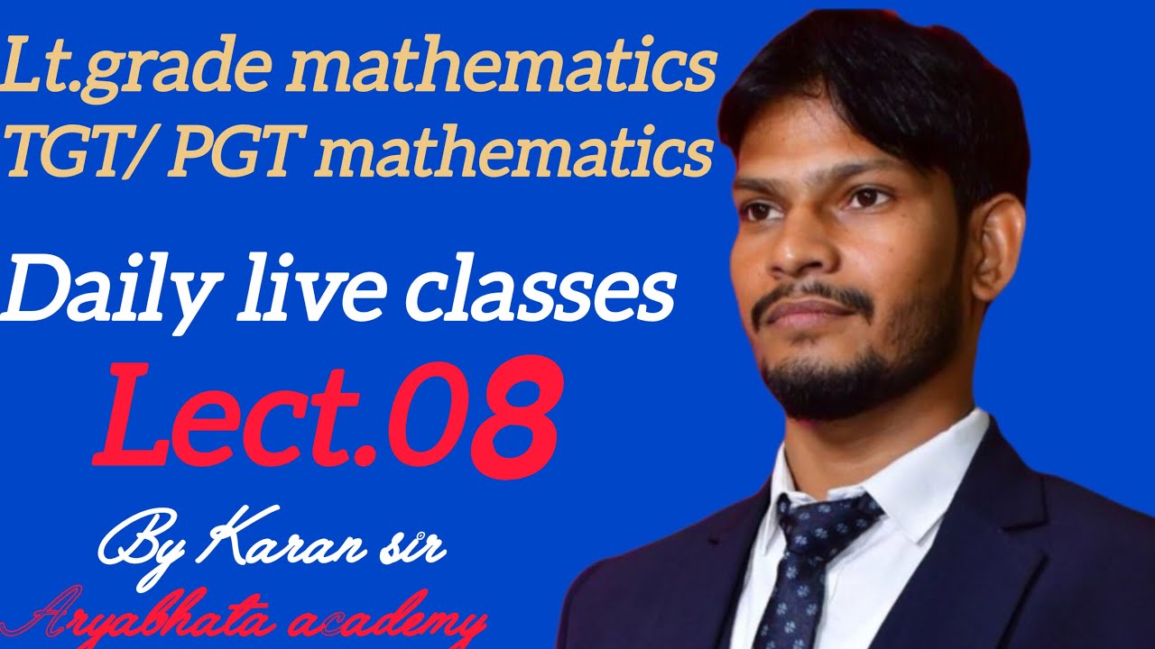 lt grade mathematics/tgt/pgt/Gic Lecturer mathematics #LECT:08#by Karan ...