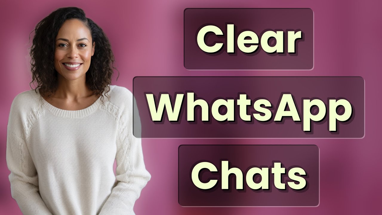 Can You Clear WhatsApp Chats Without Deleting Message History? - YouTube