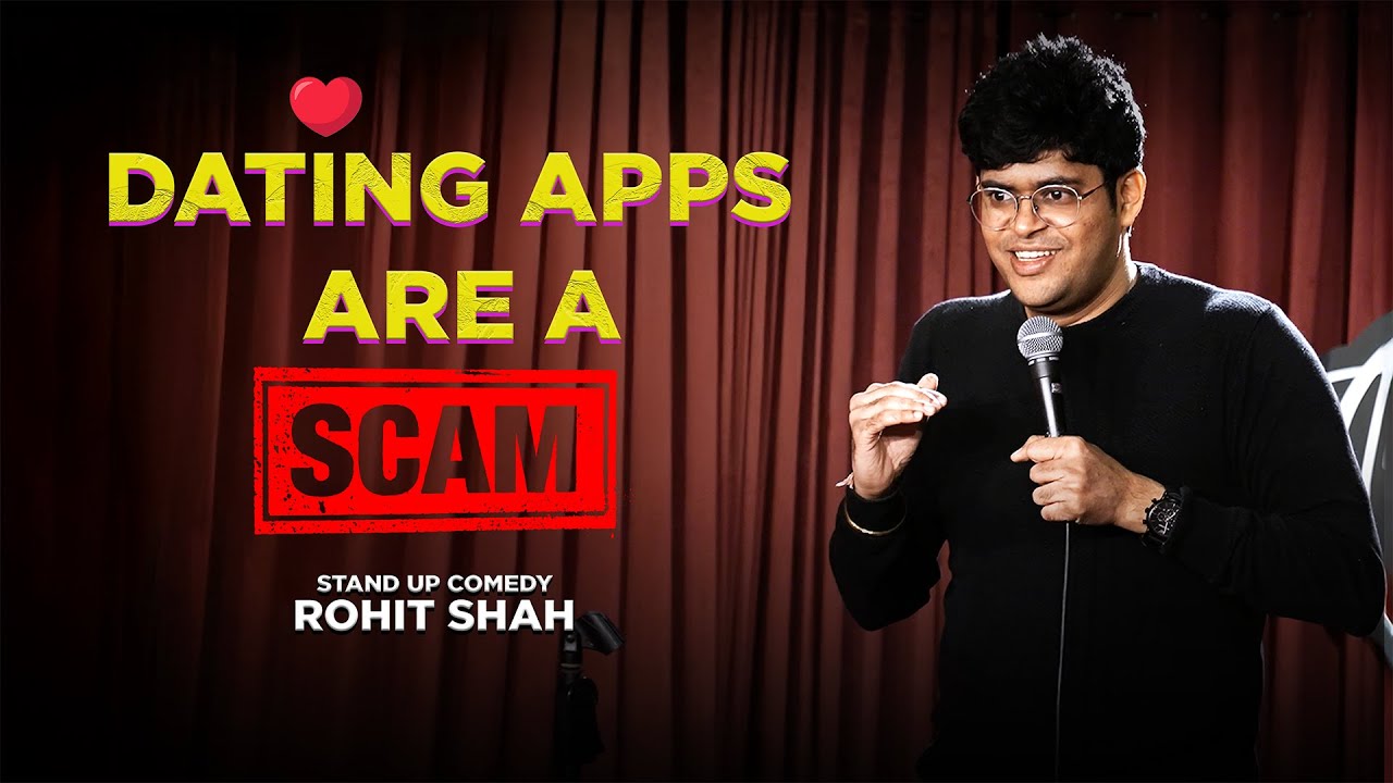 Dating Apps Are A Scam | Standup Comedy by Rohit Shah - YouTube