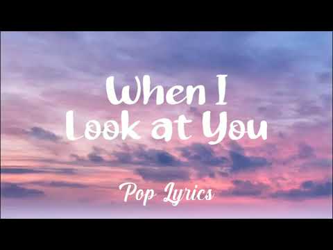 When I Look At You - Miley Cyrus(Lyrics) - YouTube