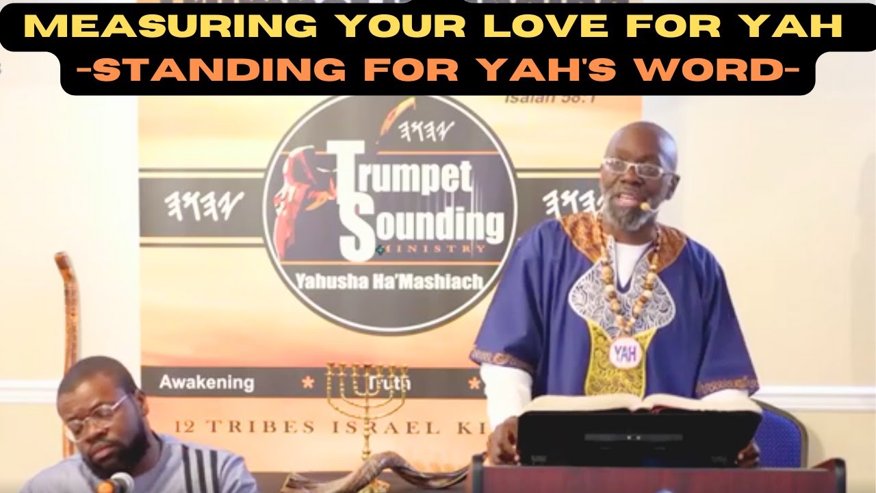 Measuring Your Love For YAH / Standing For YAH's Word ? | Trumpet ...