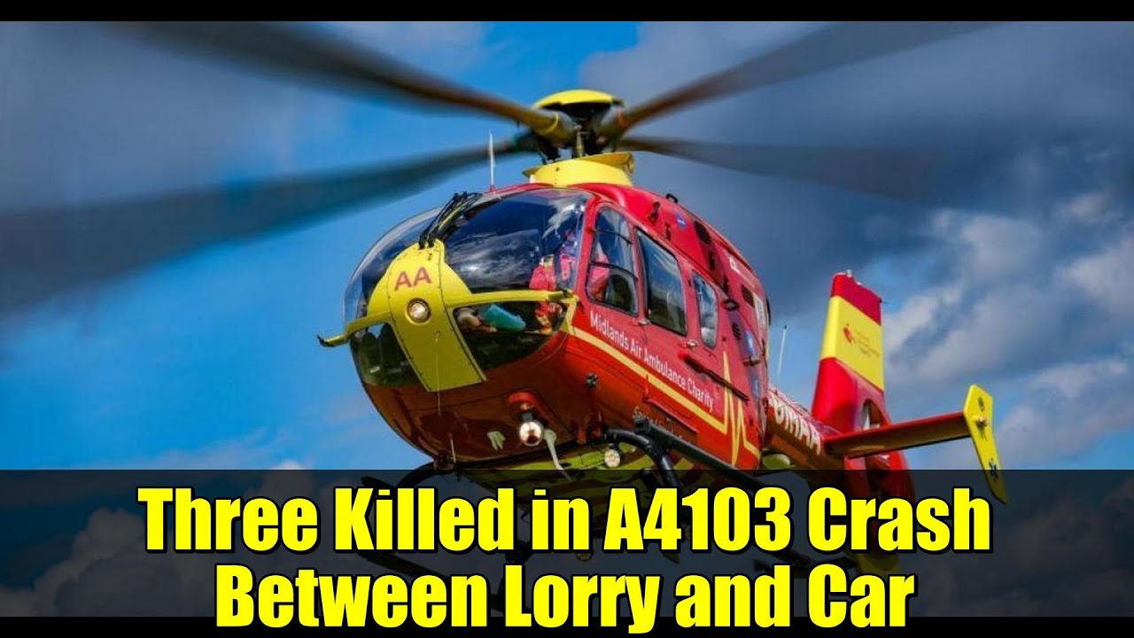 Three Killed in A4103 Crash Between Lorry and Car - YouTube