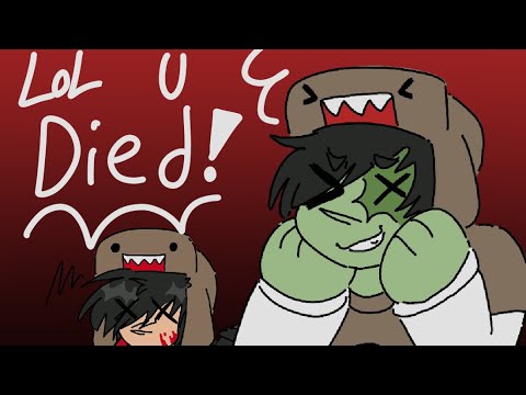 LOL U DIED (animation meme) - YouTube