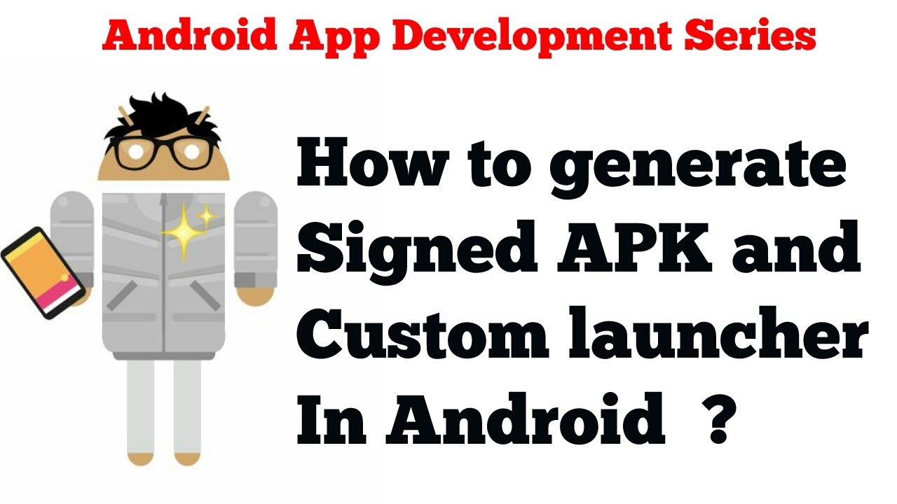 Android App Development Tutorial Series - 26 - Generating Signed APK ...