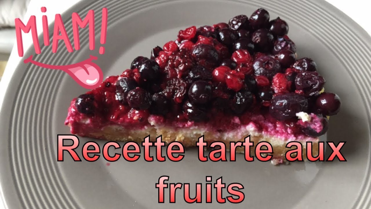 RECETTE LEGERE (TARTE AUX FRUITS ROUGES) - YouTube
