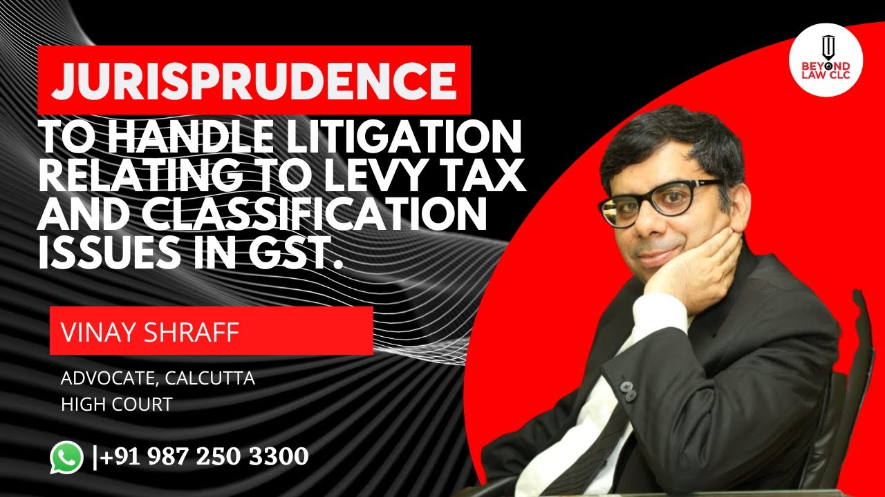Jurisprudence to handle litigation relating to levy tax and ...