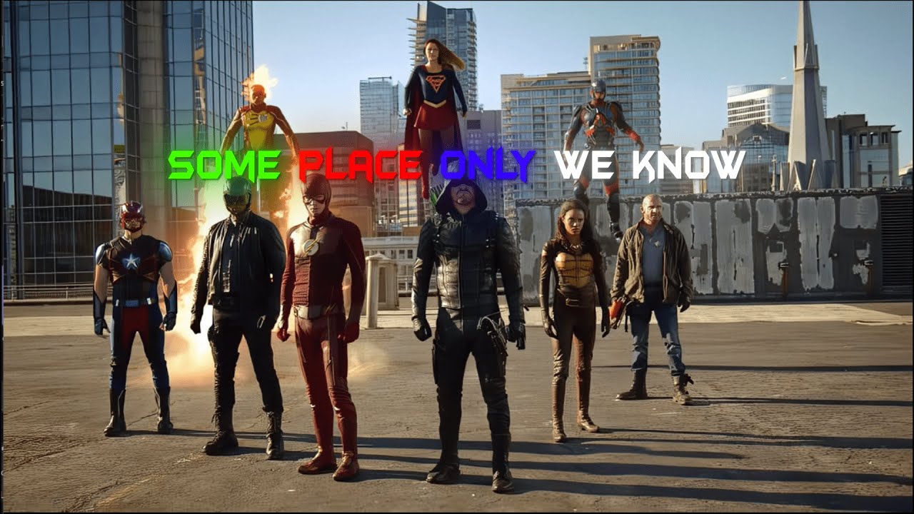 Arrowverse | Some Place Only We Know - YouTube