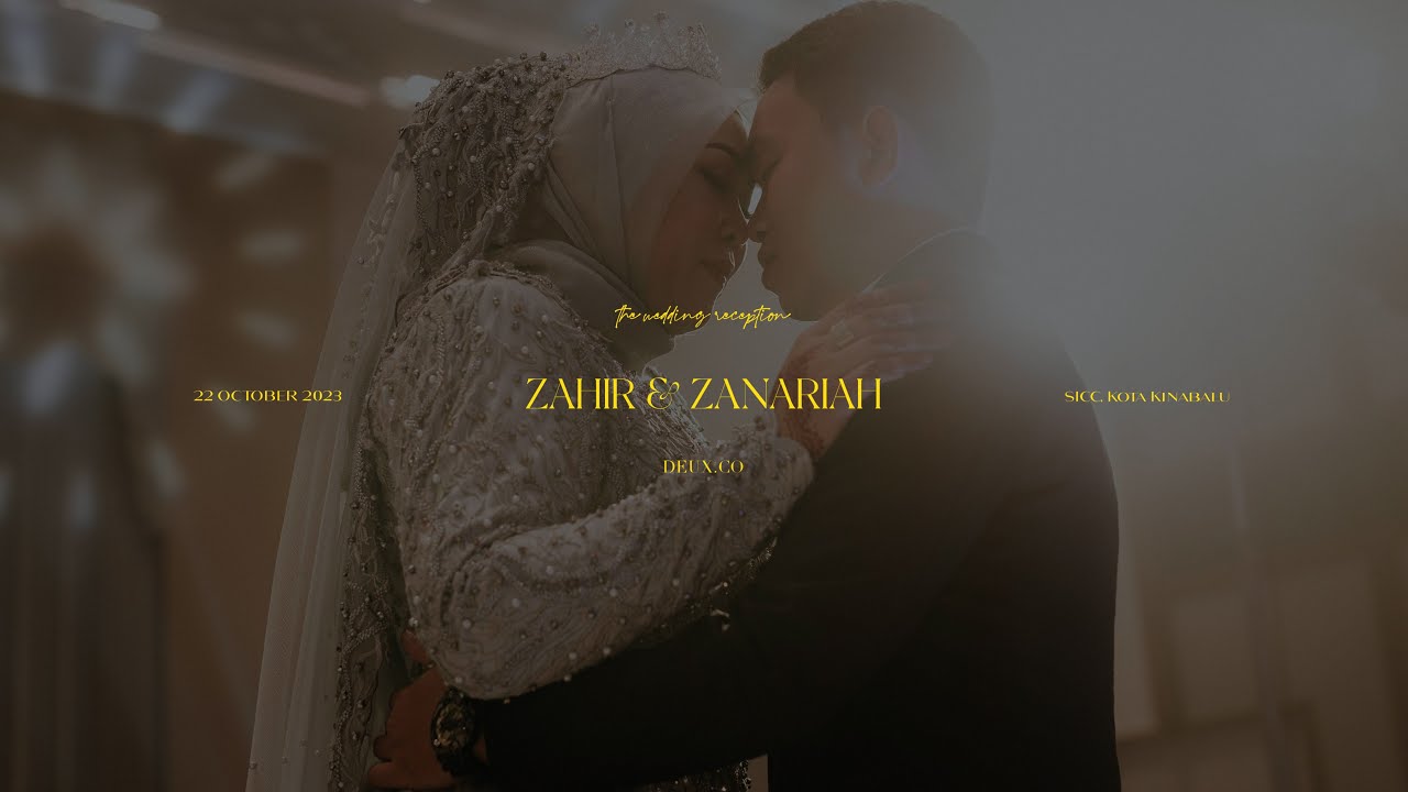 The Wedding Reception of Zahir & Zanariah | SICC, Kota Kinabalu | 4K ...