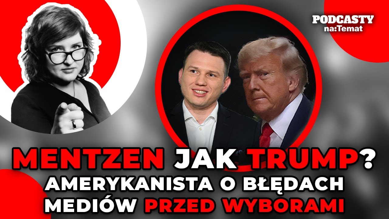 Mentzen jak Trump? Amerykanista o błędach mediów przed wyborami ...