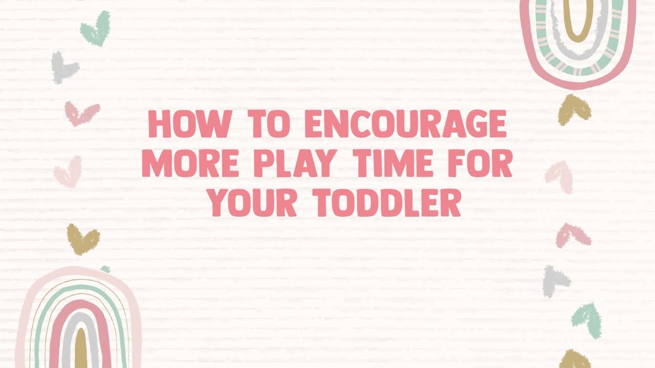 Parenting Tips - How To Encourage More Play Time For Your Toddler ...