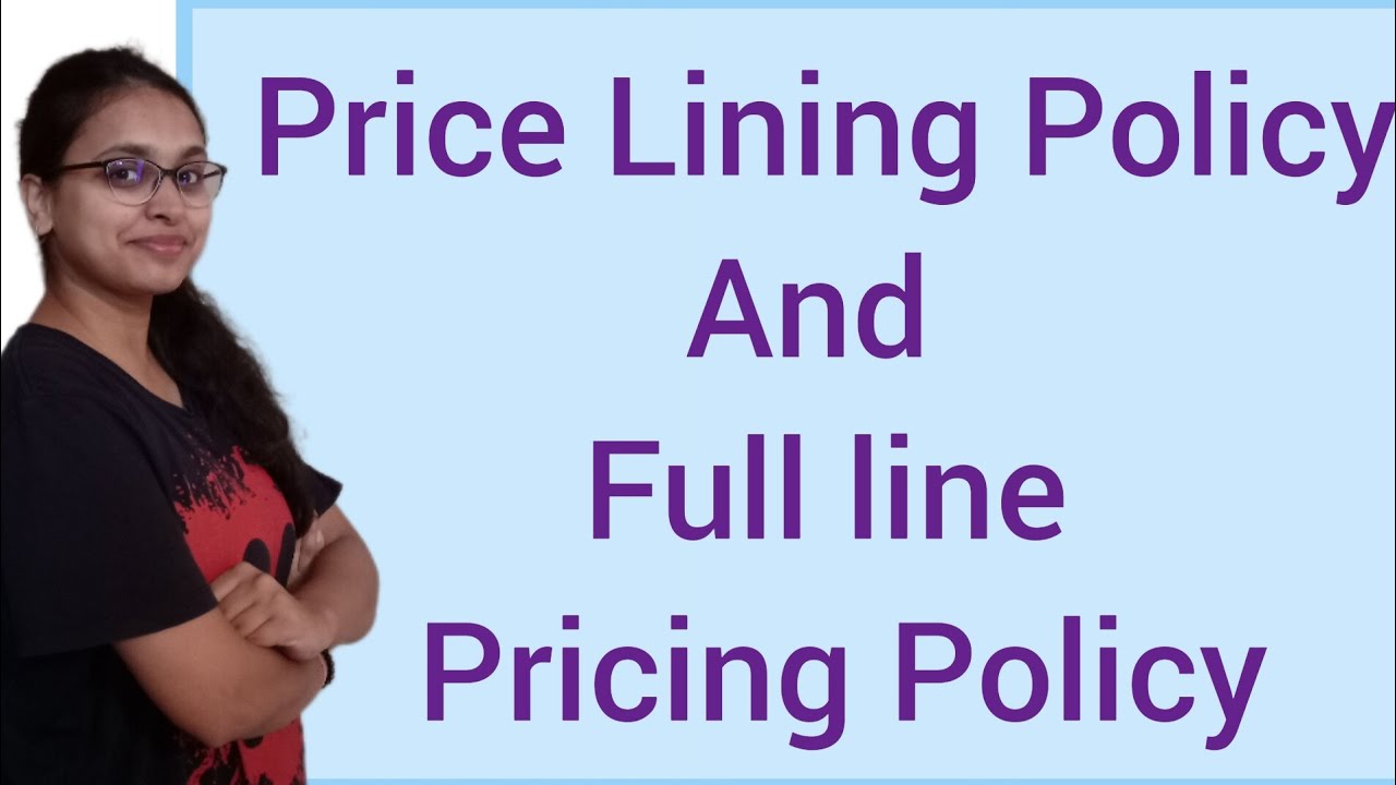 Price Lining Policy And Full line Pricing Policy - YouTube