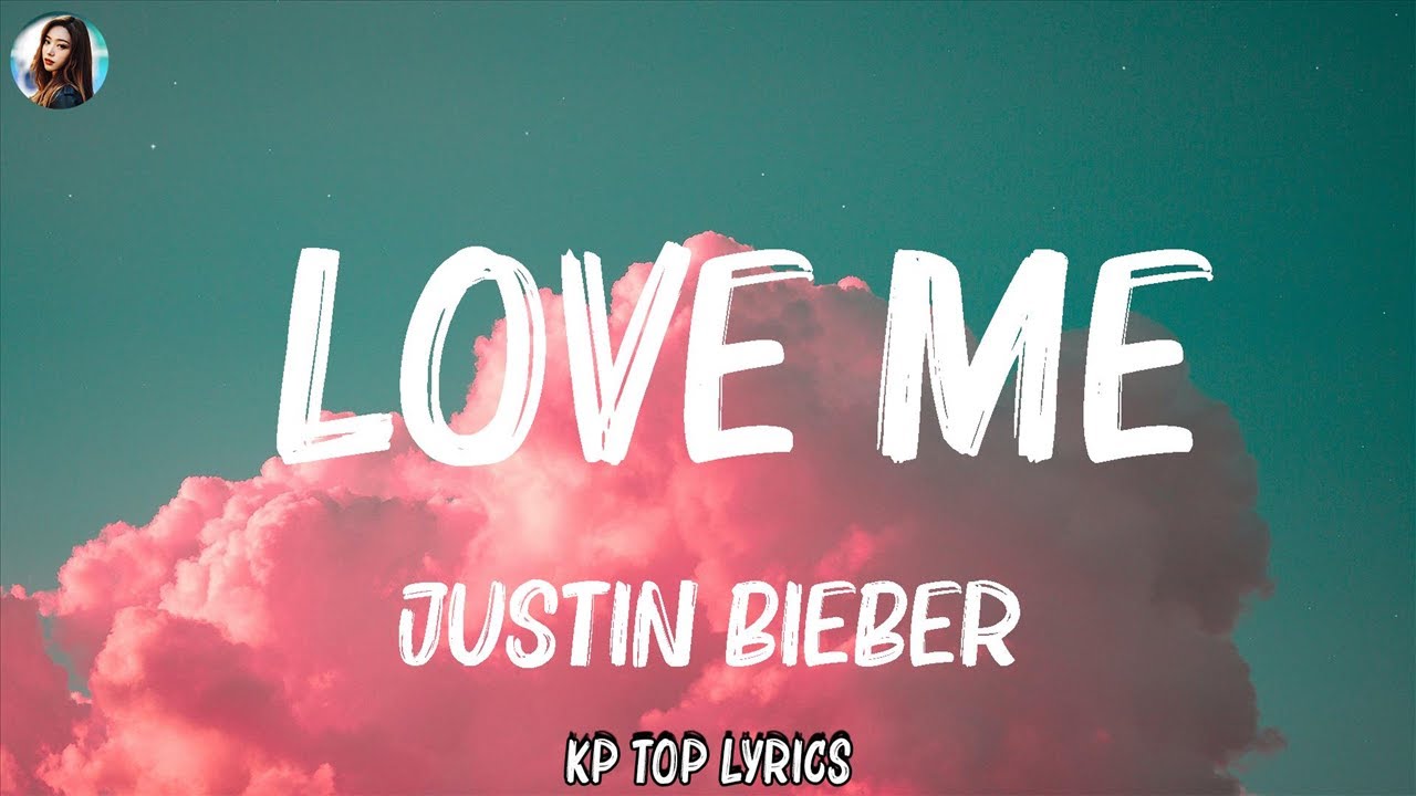 Justin Bieber - Love Me (Lyrics) | Maroon 5,Modern Talking,... Mix ...