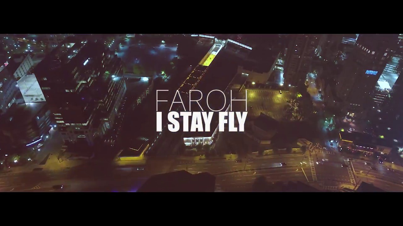 Faroh - I Stay Fly - YouTube