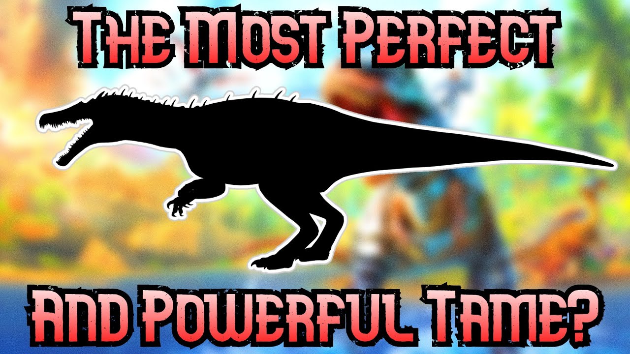 The Top 10 Most Perfect And Powerful Ark Tames! - YouTube